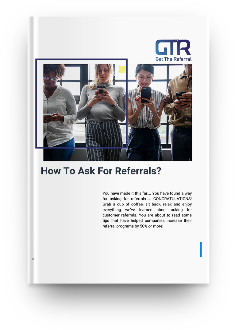 How To Guide: Asking For Referrals | GetTheReferral.com